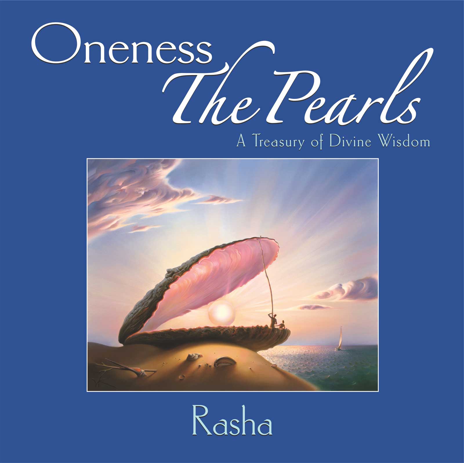 The Words of Oneness through Rasha